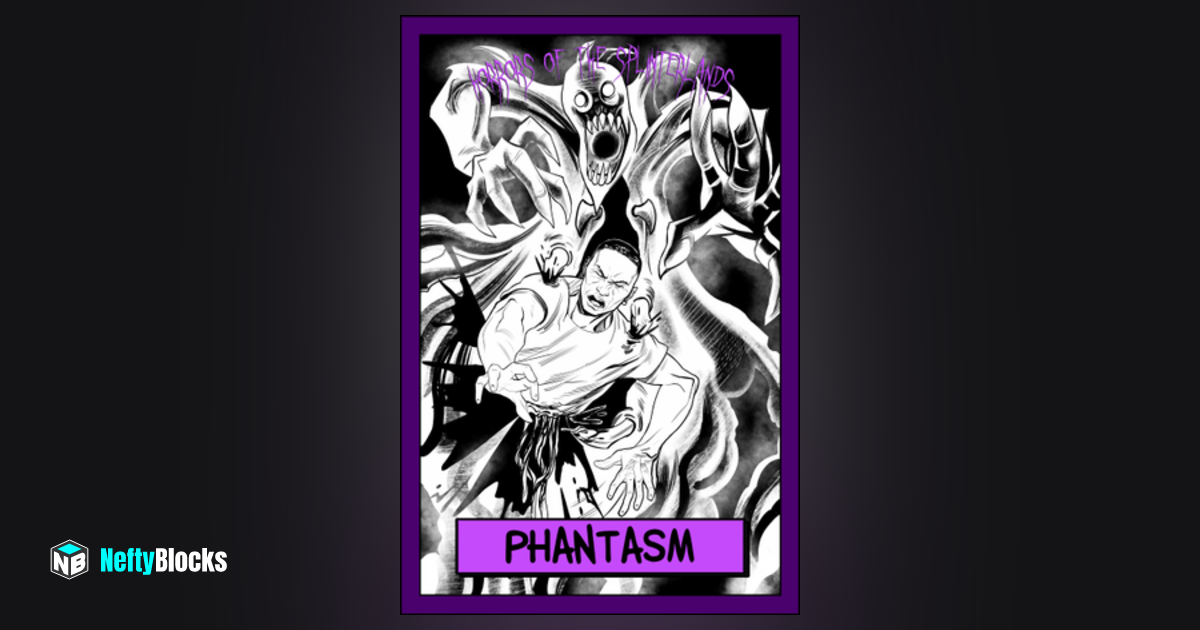 Phantasm | NeftyBlocks | The #1 Trade to Earn NFT Marketplace on WAX