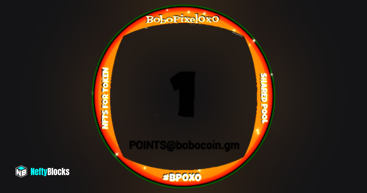 1 POINTS@bobocoin.gm #4 | NeftyBlocks | The #1 Trade to Earn NFT ...