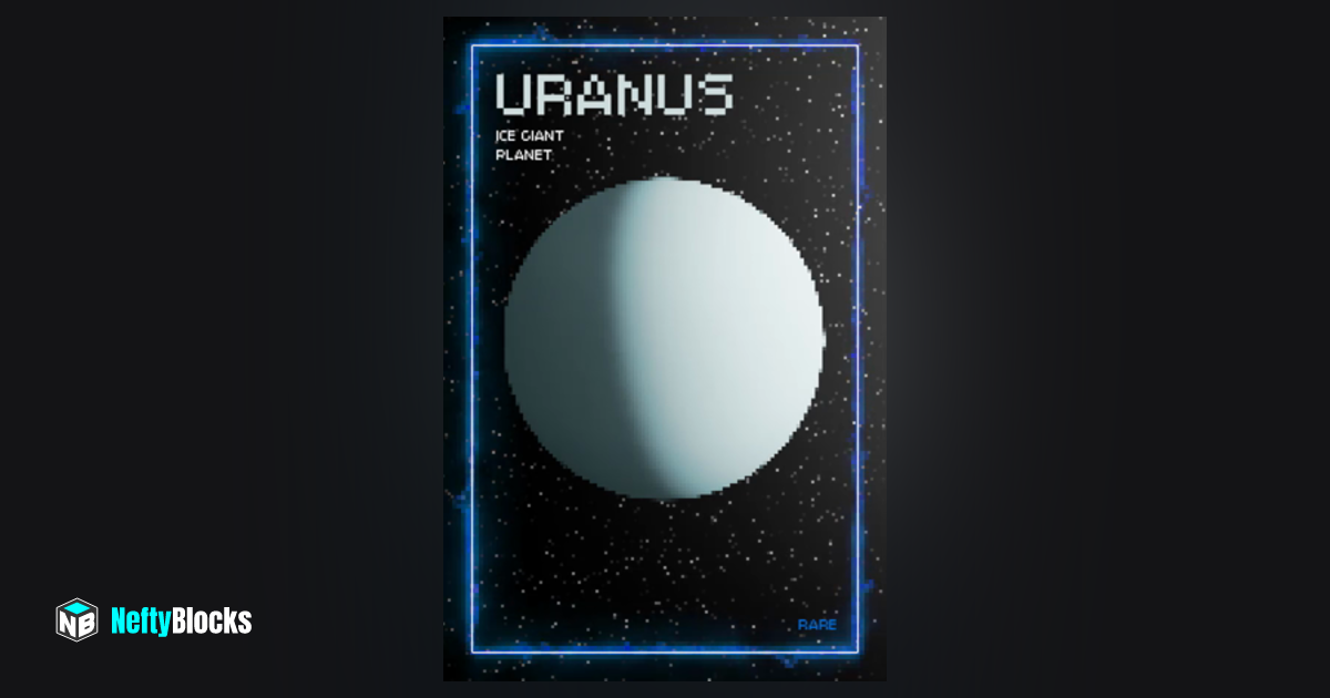Uranus | NeftyBlocks | The #1 Trade to Earn NFT Marketplace on WAX