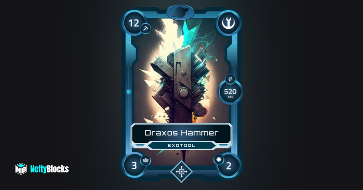 Draxos Hammer | NeftyBlocks | The #1 Trade to Earn NFT Marketplace on WAX