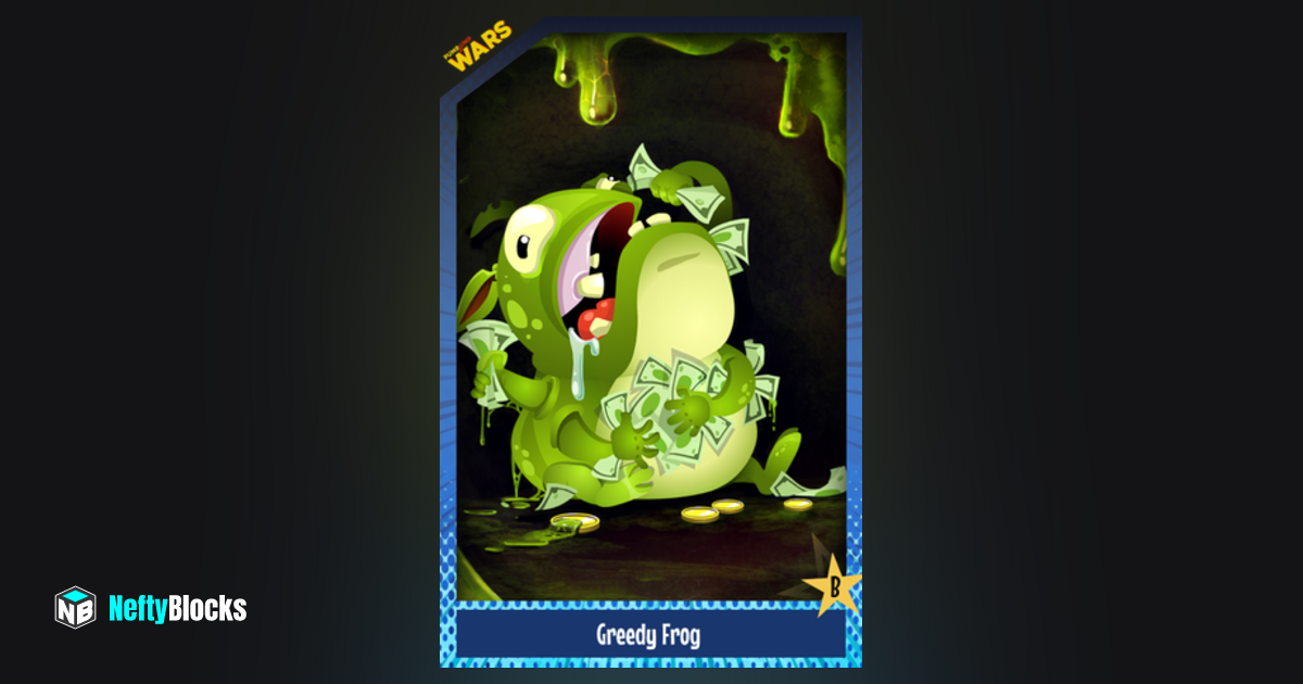 Greedy Frog | NeftyBlocks | The #1 Trade to Earn NFT Marketplace on WAX