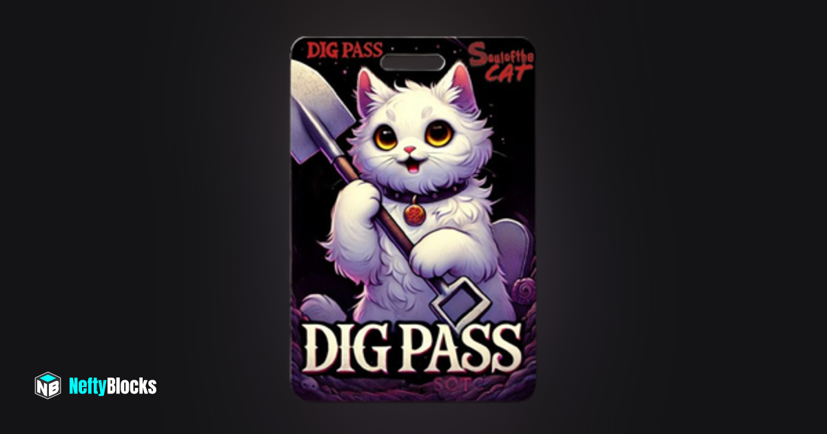 OG Dig Pass #25 | NeftyBlocks | The #1 Trade to Earn NFT Marketplace on WAX