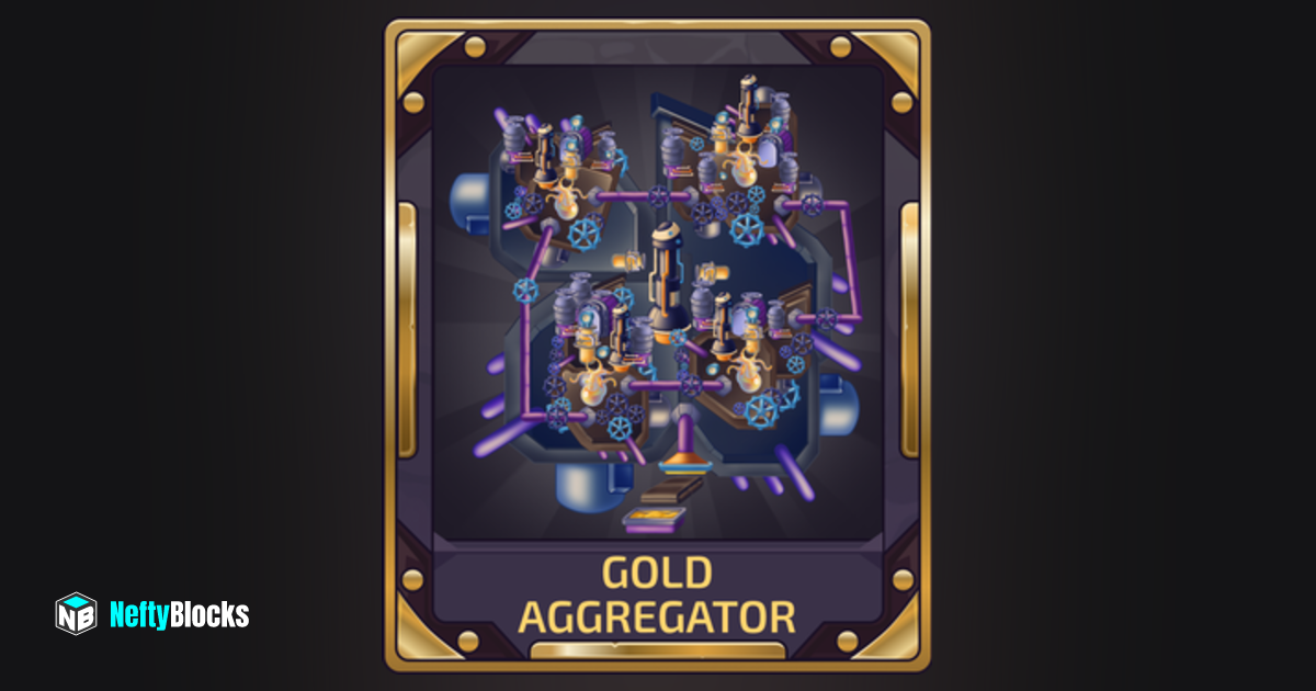 Gold Aggregator | NeftyBlocks | The #1 Trade to Earn NFT Marketplace on WAX