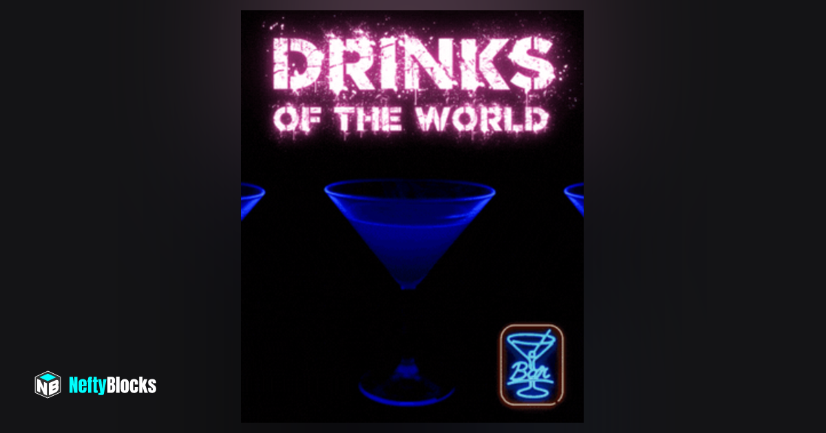 DRINKS OF THE WORLD | PROMO NFT #389 | NeftyBlocks | The #1 Trade to ...