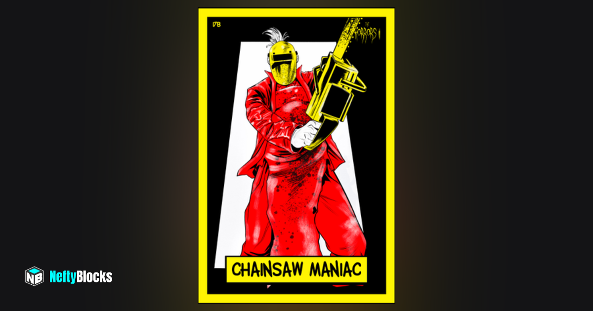 Chainsaw Maniac | NeftyBlocks | The #1 Trade to Earn NFT Marketplace on WAX