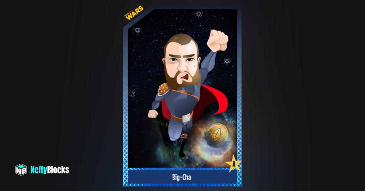 Big-Cha #227 | NeftyBlocks | The #1 Trade to Earn NFT Marketplace on WAX