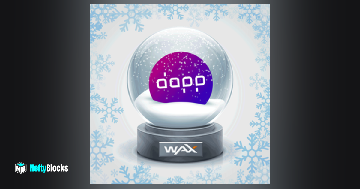 Dapp.com Snow Globe | NeftyBlocks | The #1 Trade to Earn NFT ...