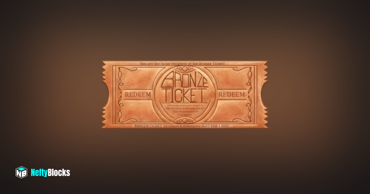 Foraging Slot Bronze Ticket #134 | NeftyBlocks | The #1 Trade to Earn ...