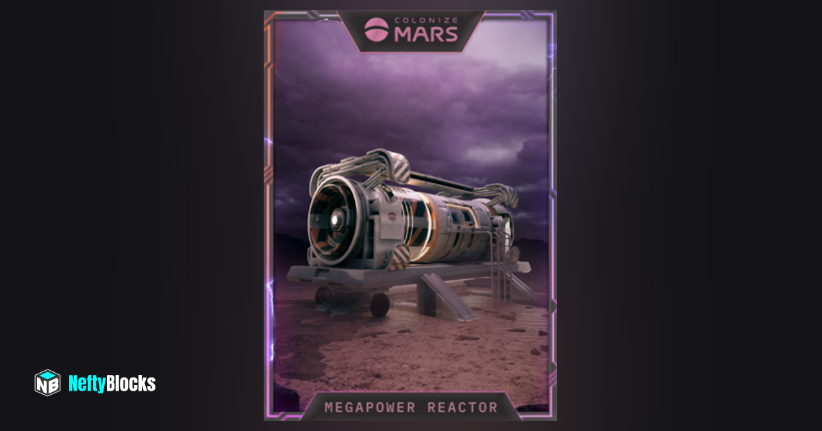 Megapower Reactor #852 | NeftyBlocks | The #1 Trade to Earn NFT ...