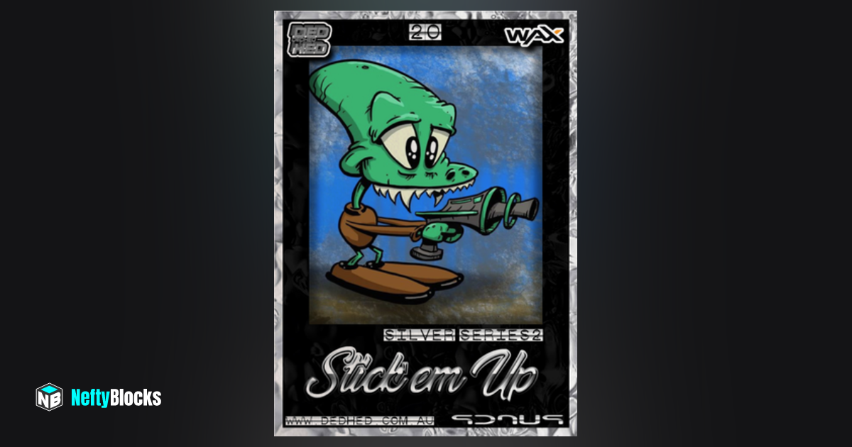 Stick em Up - Silver #26 | NeftyBlocks | The #1 Trade to Earn NFT ...
