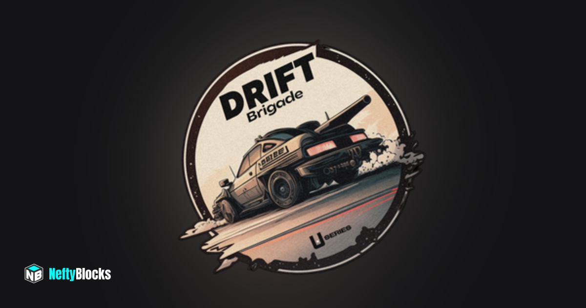 Drift Brigade #3 | NeftyBlocks | The #1 Trade to Earn NFT Marketplace on WAX