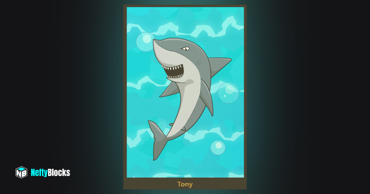 Tony Shark #2 | NeftyBlocks | The #1 Trade to Earn NFT Marketplace on WAX