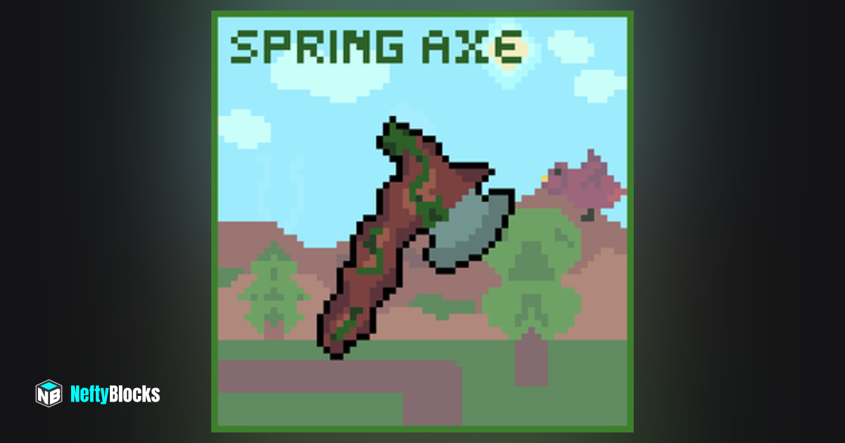 Spring Axe #2 | NeftyBlocks | The #1 Trade to Earn NFT Marketplace on WAX