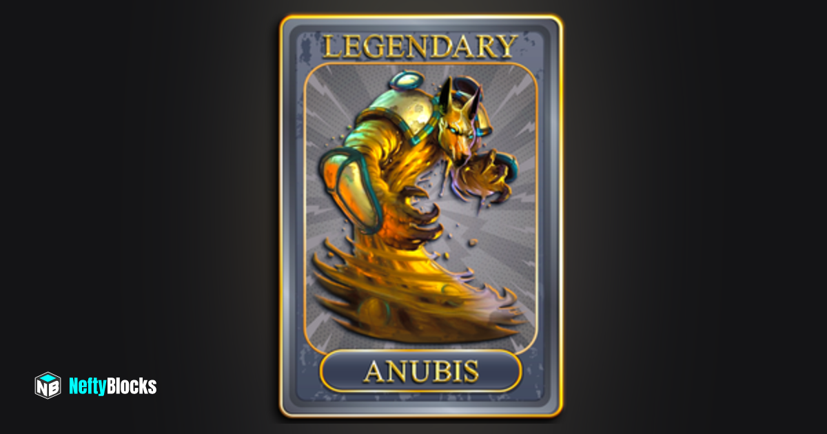 Anubis | NeftyBlocks | The #1 Trade to Earn NFT Marketplace on WAX