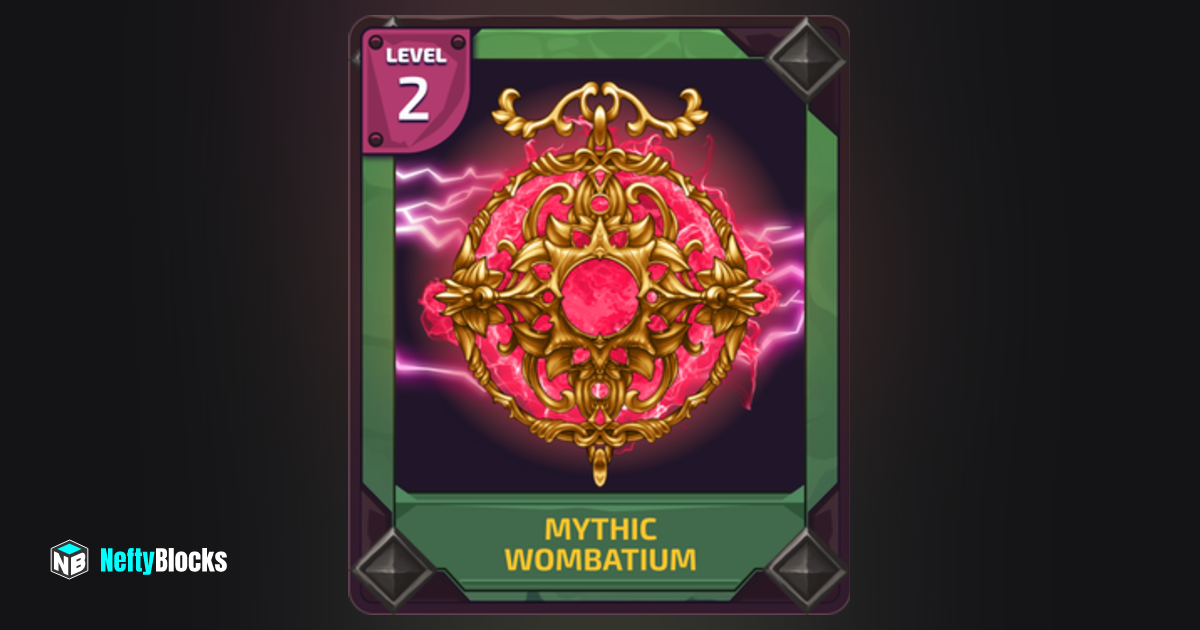 Mythic Wombatium - Level 2 #180 | NeftyBlocks | The #1 Trade to Earn ...