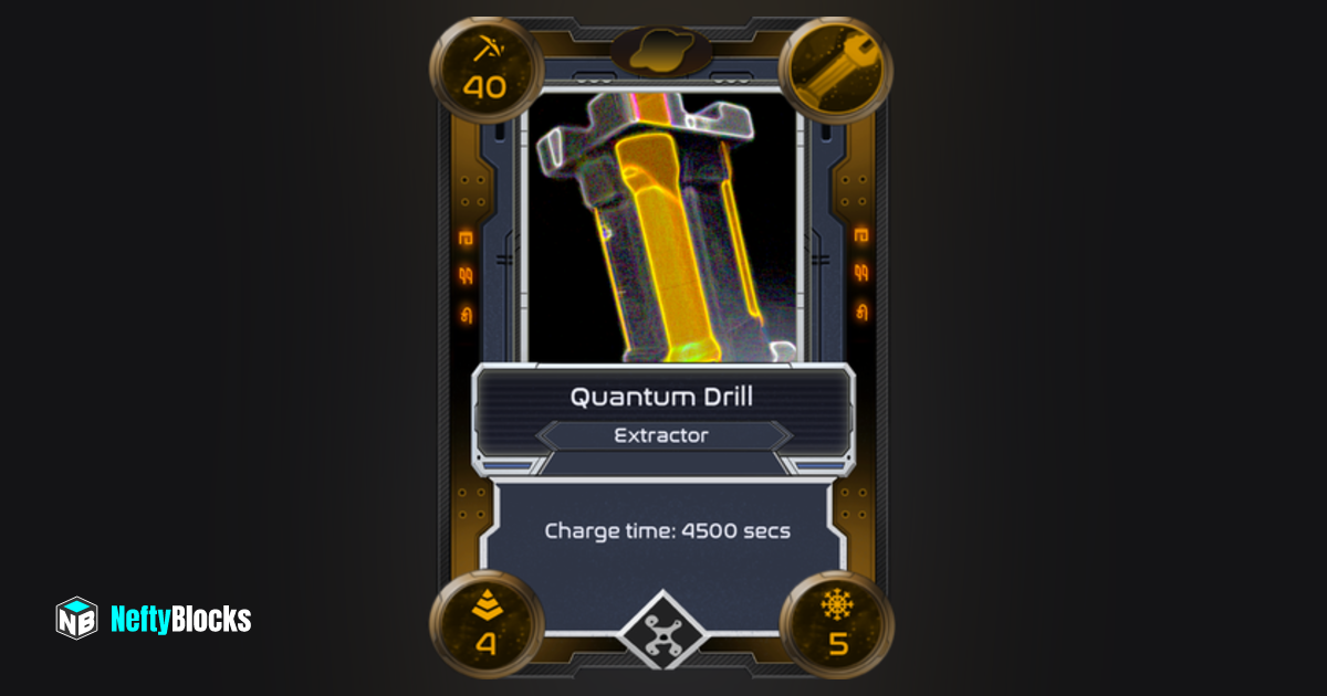 Quantum Drill | NeftyBlocks | The #1 Trade to Earn NFT Marketplace on WAX