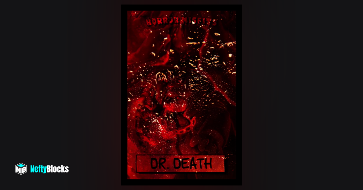 Dr. Death | NeftyBlocks | The #1 Trade to Earn NFT Marketplace on WAX