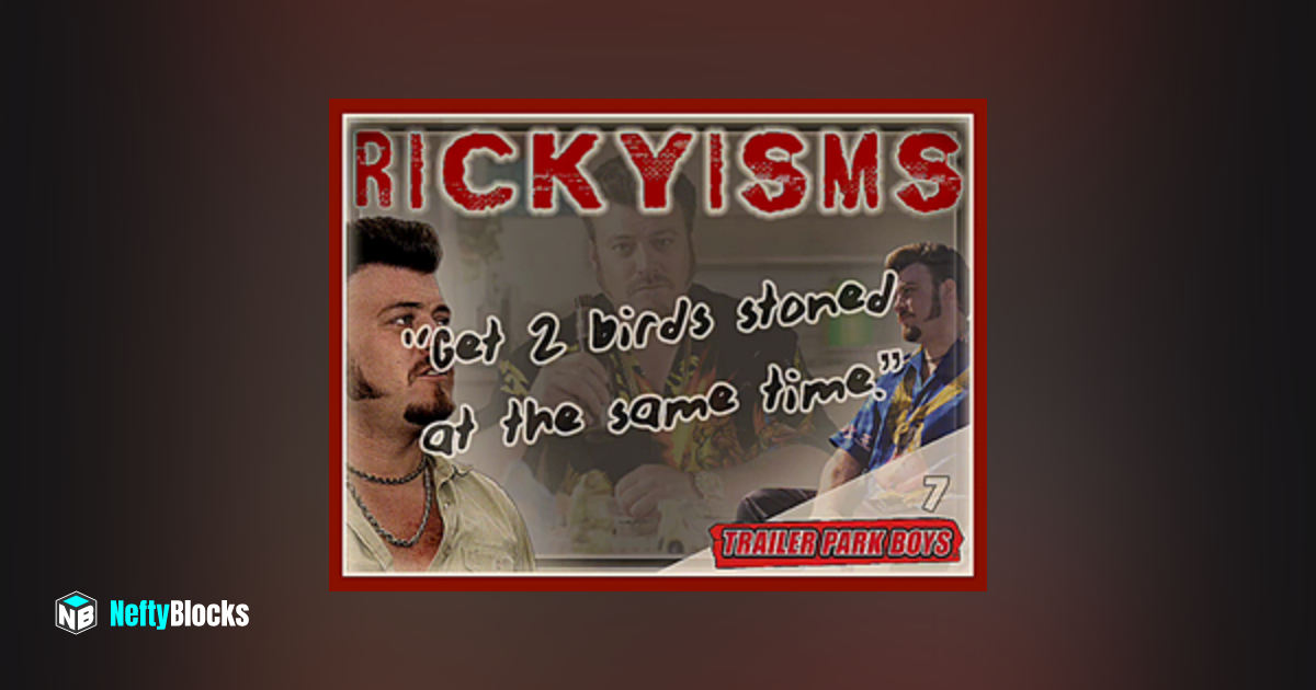 RICKYISM #7 #25 | NeftyBlocks | The #1 Trade to Earn NFT Marketplace on WAX