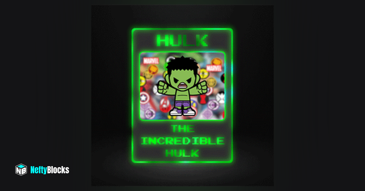 Hulk | NeftyBlocks | The #1 Trade to Earn NFT Marketplace on WAX