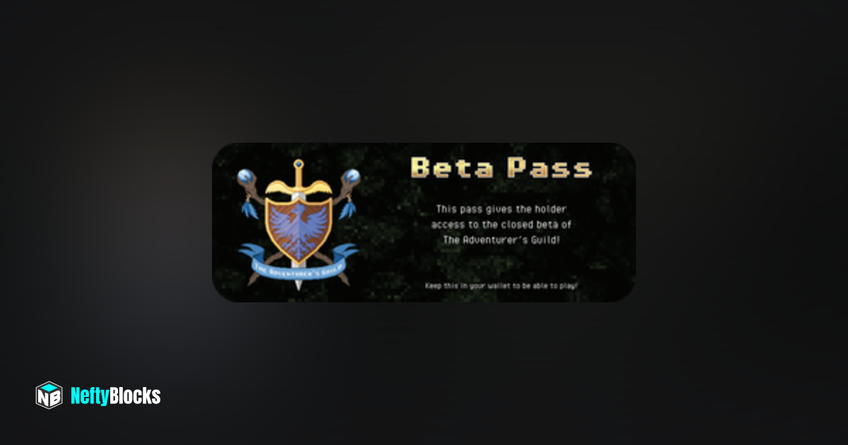 Beta Pass | The Adventurer's Guild | NeftyBlocks | The #1 Trade to Earn ...