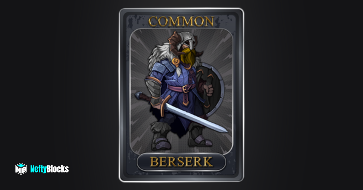 Berserk | NeftyBlocks | The #1 Trade to Earn NFT Marketplace on WAX