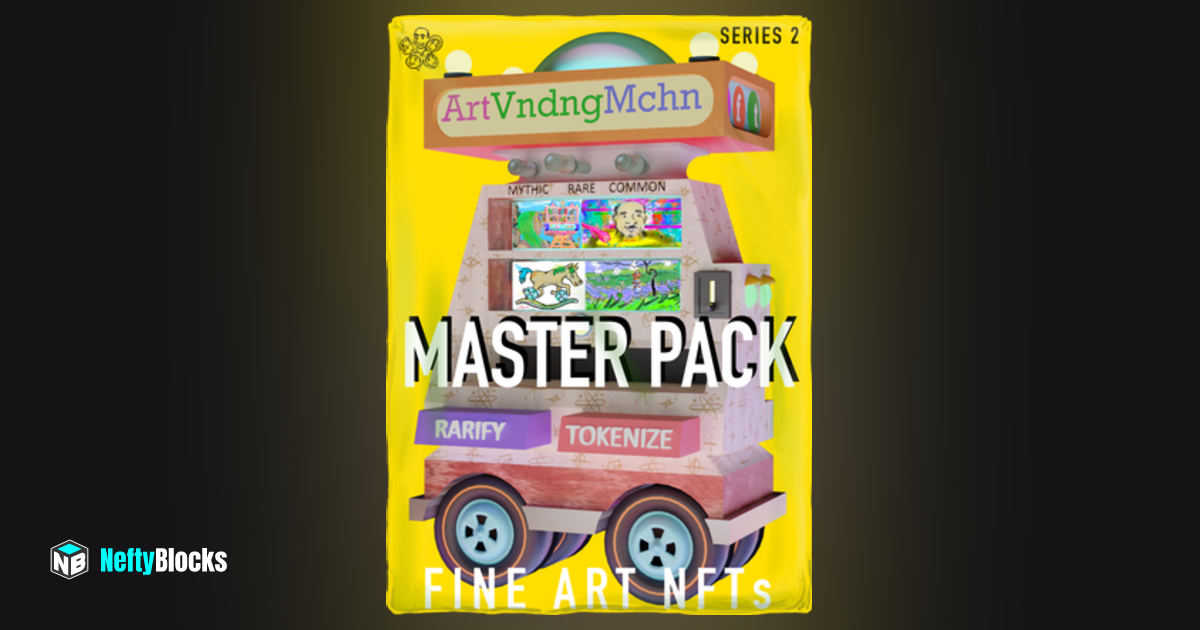 ArtVndngMchn 2 - Master Pack | NeftyBlocks | The #1 Trade to Earn NFT ...
