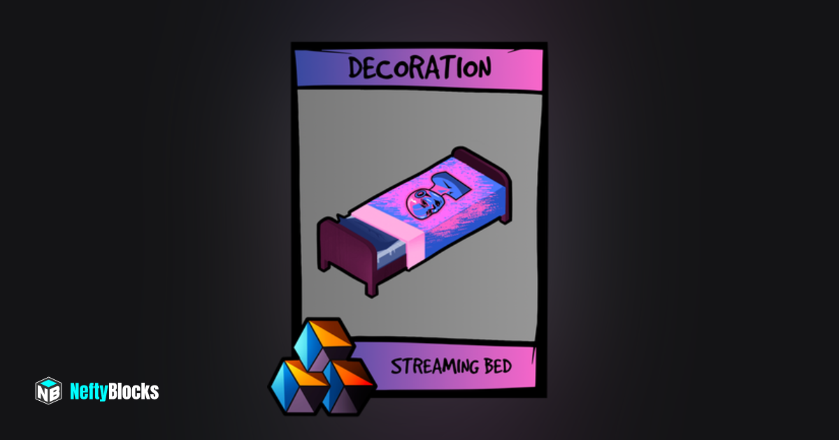 Streaming Bed | NeftyBlocks | The #1 Trade to Earn NFT Marketplace on WAX