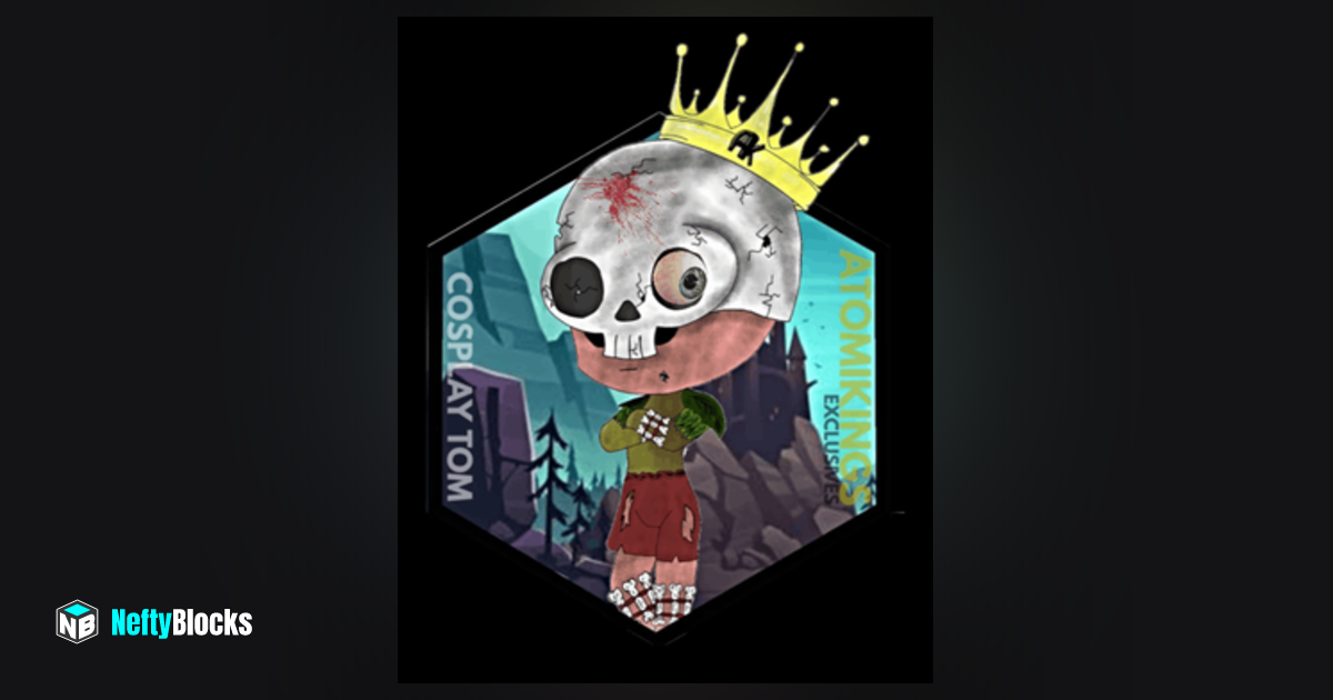 Cosplay Tom X Atomikings #374 | NeftyBlocks | The #1 Trade to Earn NFT ...