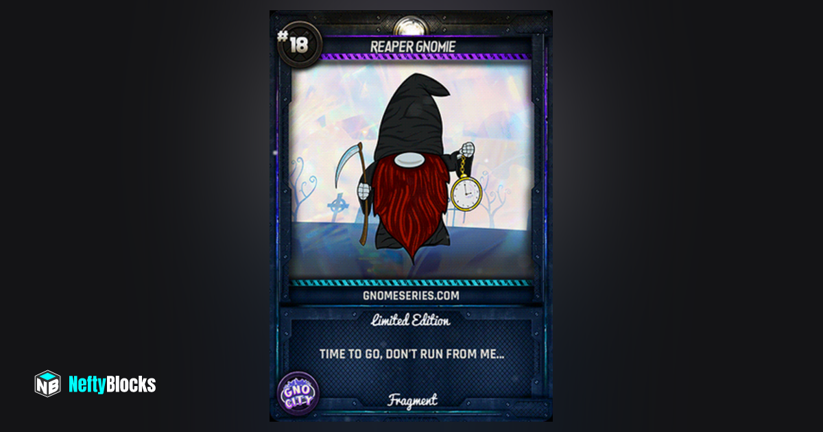 Reaper Gnomie | Fragment #307 | NeftyBlocks | The #1 Trade to Earn NFT ...