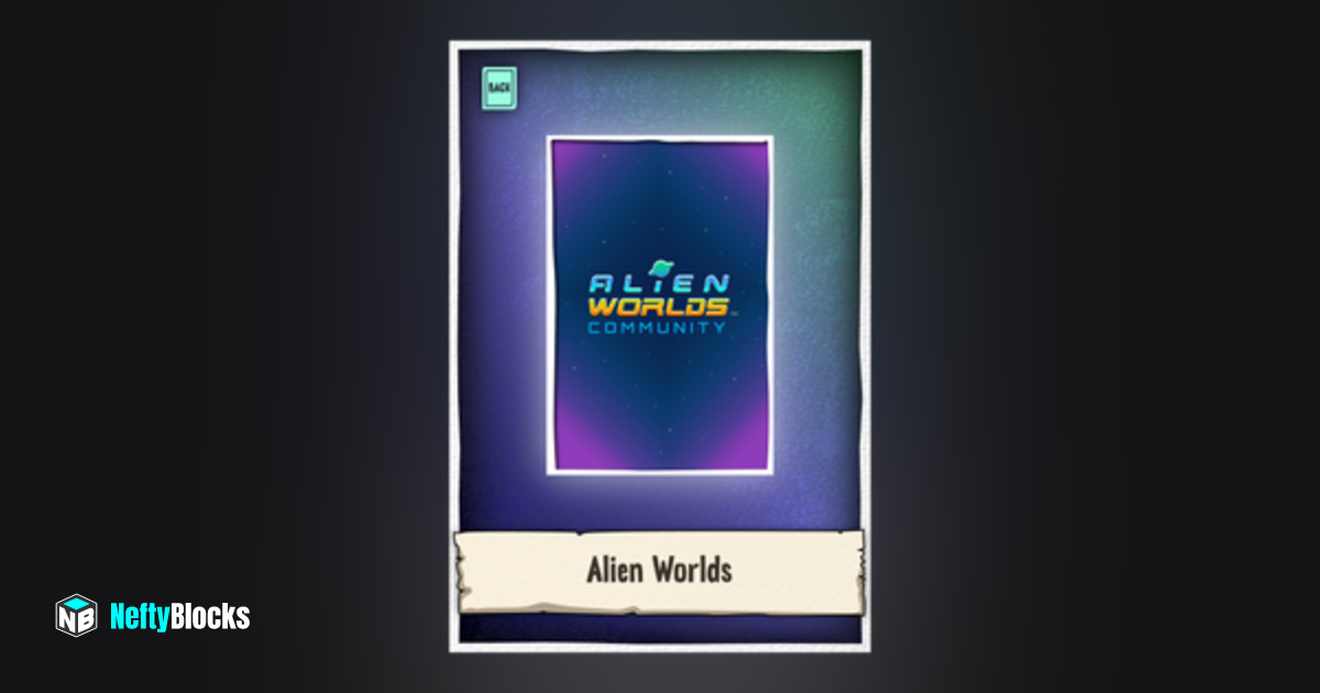 Alien Worlds - Card Back #76 | NeftyBlocks | The #1 Trade to Earn NFT ...