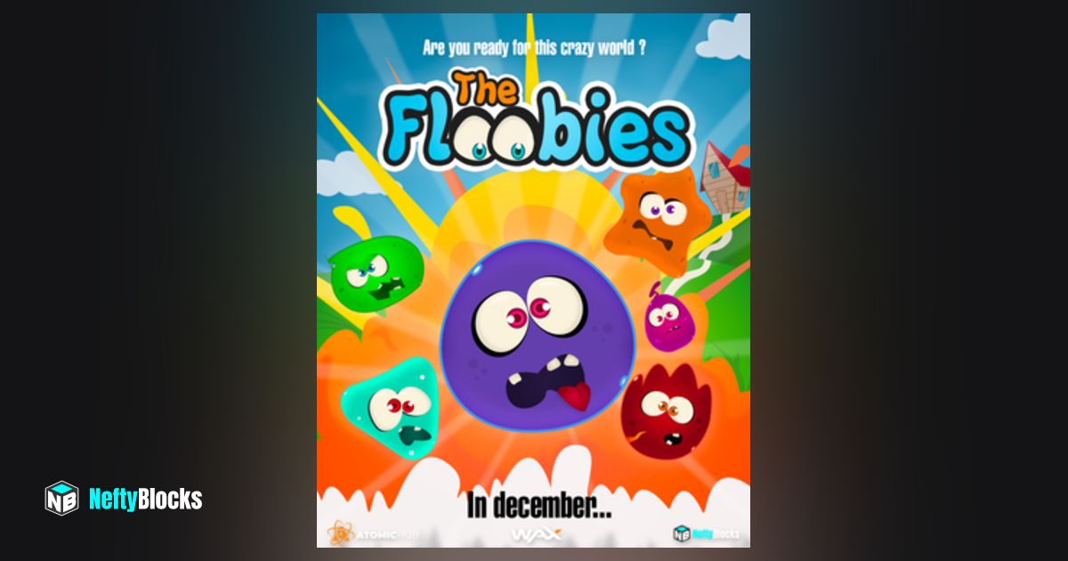 The Floobies promotional poster 5 #46 | NeftyBlocks | The #1 Trade to ...