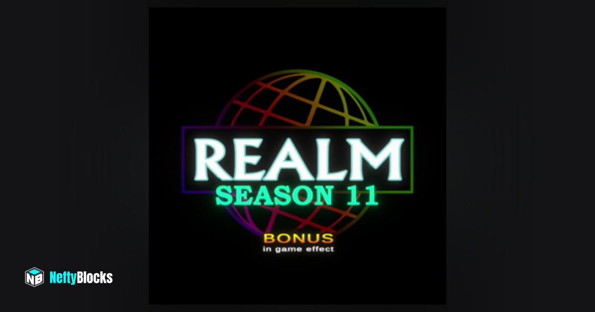 Realm Season 11 Promo (with in-game bonus) #137 | NeftyBlocks | The #1 Trade to Earn NFT ...