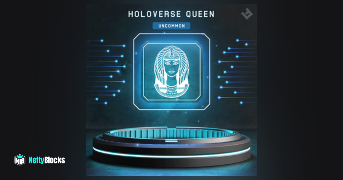 Holoverse Queen #11 | NeftyBlocks | The #1 Trade to Earn NFT ...