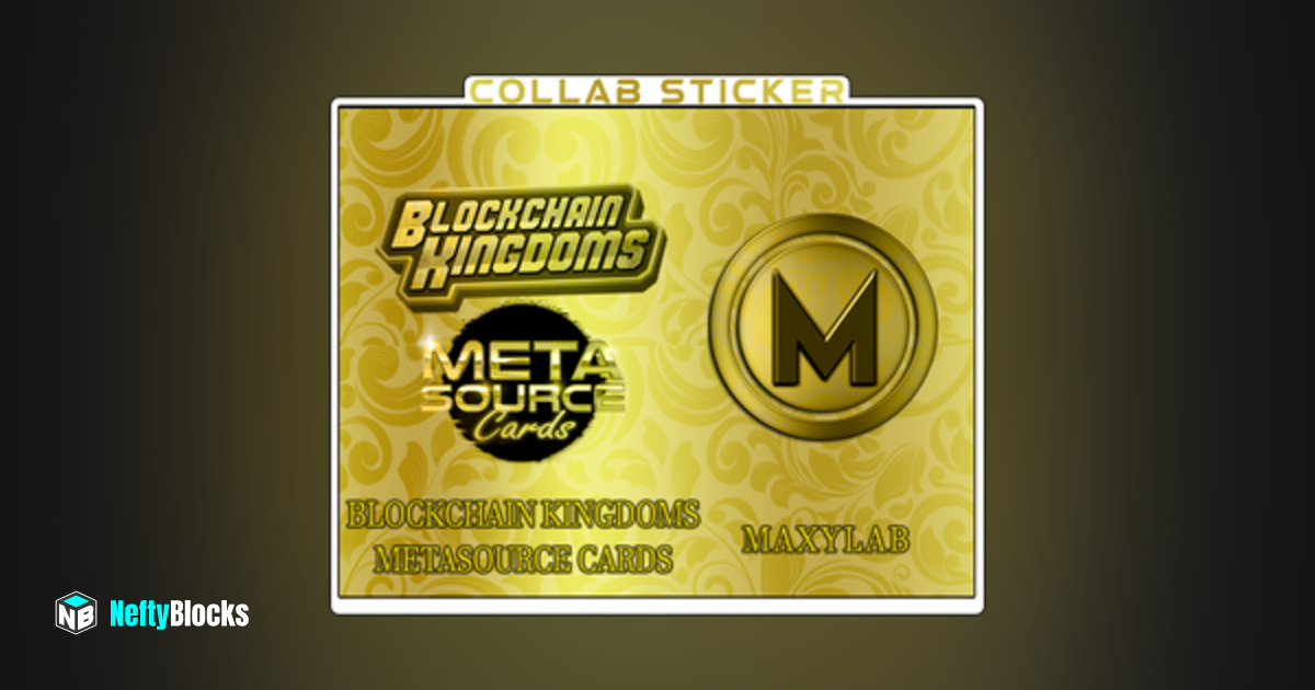 MaxyLabChain x Blockchain Kingdoms Metasource Cards Sticker #1 #234 ...