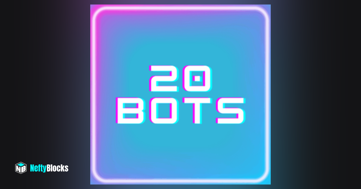 20 $ICE Bots #252 | NeftyBlocks | The #1 Trade to Earn NFT Marketplace ...