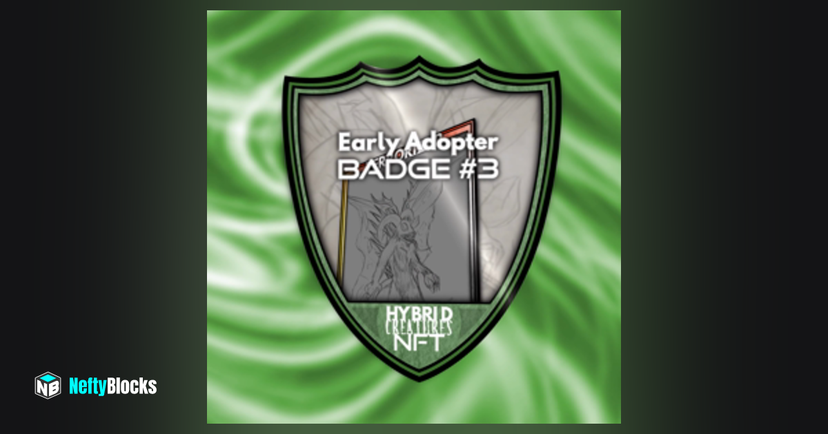 Early Adopter Badge #3 #46 | NeftyBlocks | The #1 Trade to Earn NFT ...