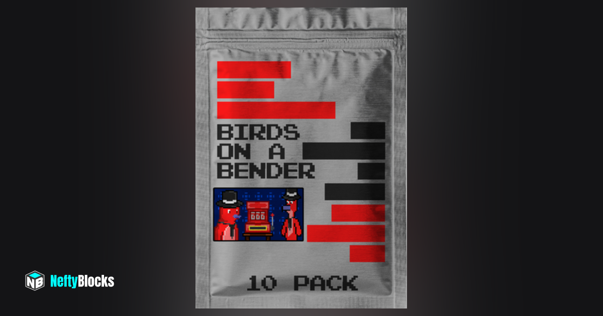 Birds on a Bender 10 Pack #147 | NeftyBlocks | The #1 Trade to Earn NFT ...