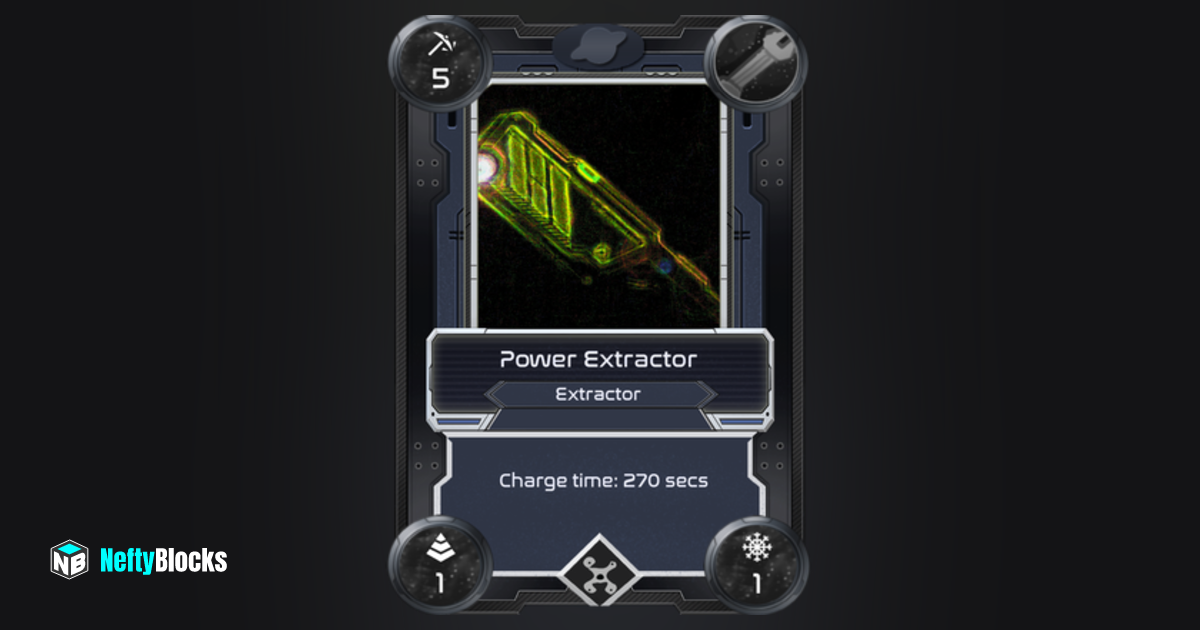 Power Extractor | NeftyBlocks | The #1 Trade to Earn NFT Marketplace on WAX