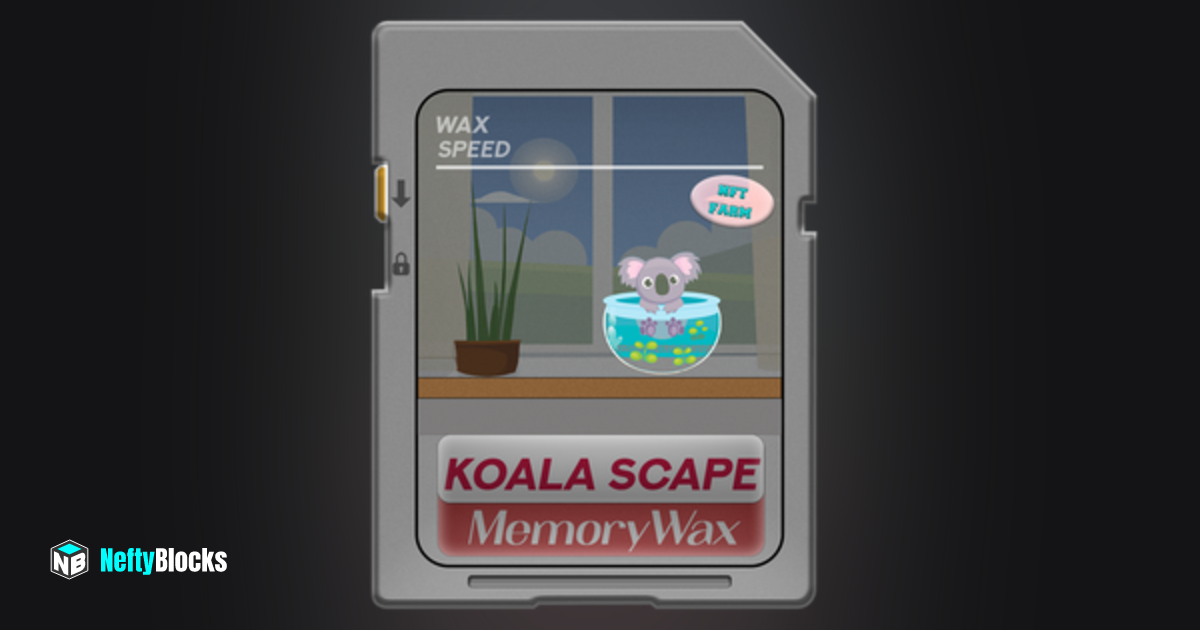 Koala Scape Memorywax | NeftyBlocks | The #1 Trade to Earn NFT ...