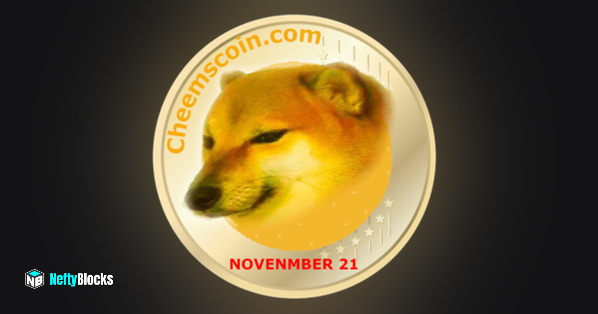 Metal CheemsCoin Novenmber21 | NeftyBlocks | The #1 Trade to Earn NFT ...