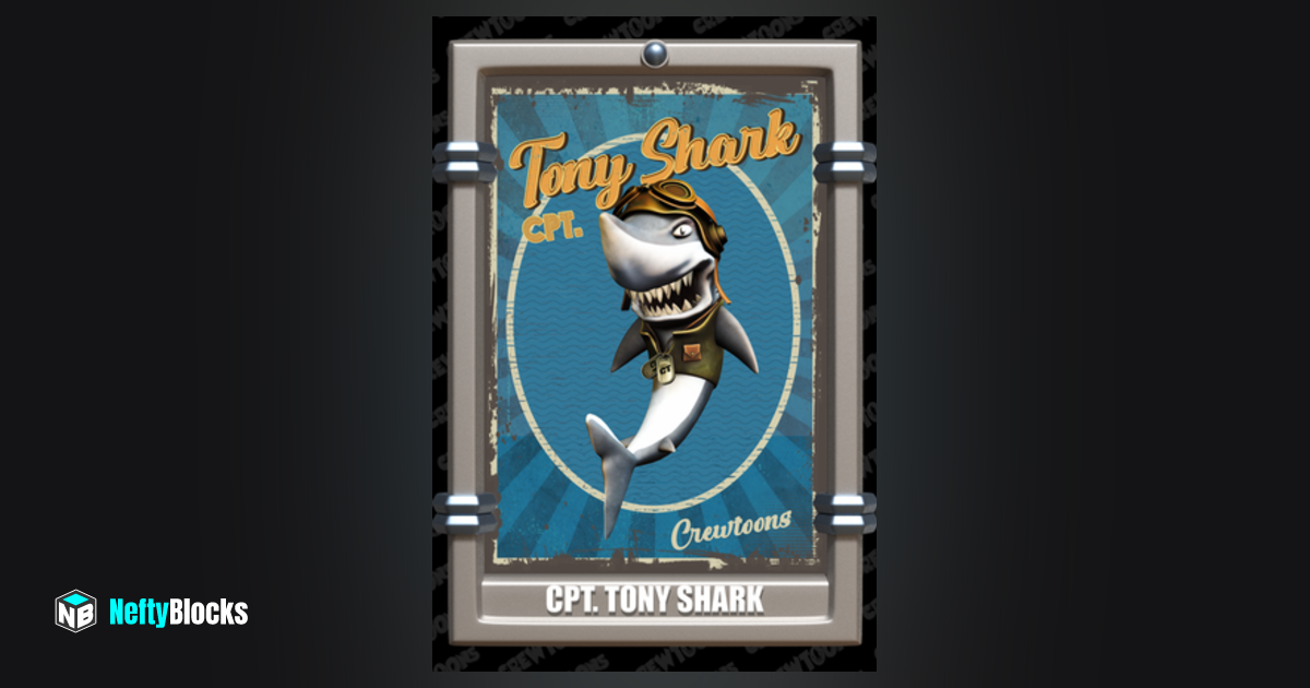 Cpt. Tony Shark | NeftyBlocks | The #1 Trade to Earn NFT Marketplace on WAX