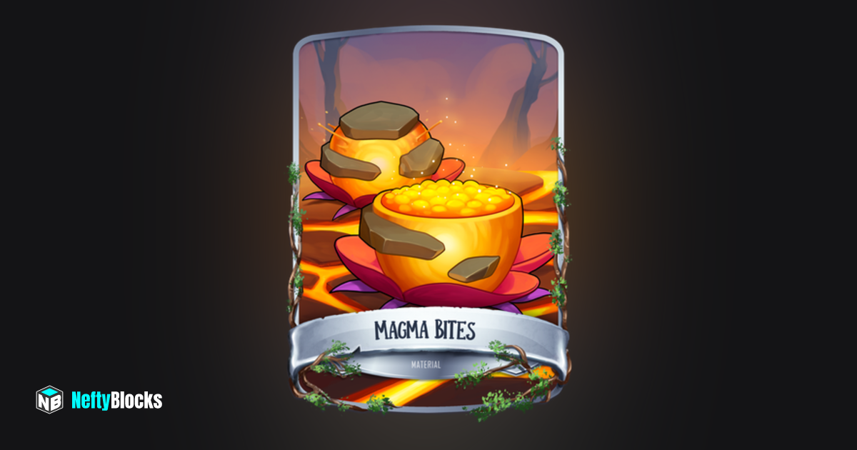 Magma Bites #22473 | NeftyBlocks | The #1 Trade to Earn NFT Marketplace ...