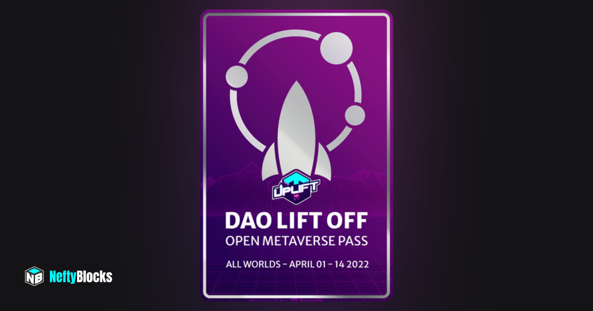 Uplift World – Lift Off Open Metaverse Pass (April 01 - 14) #178 ...