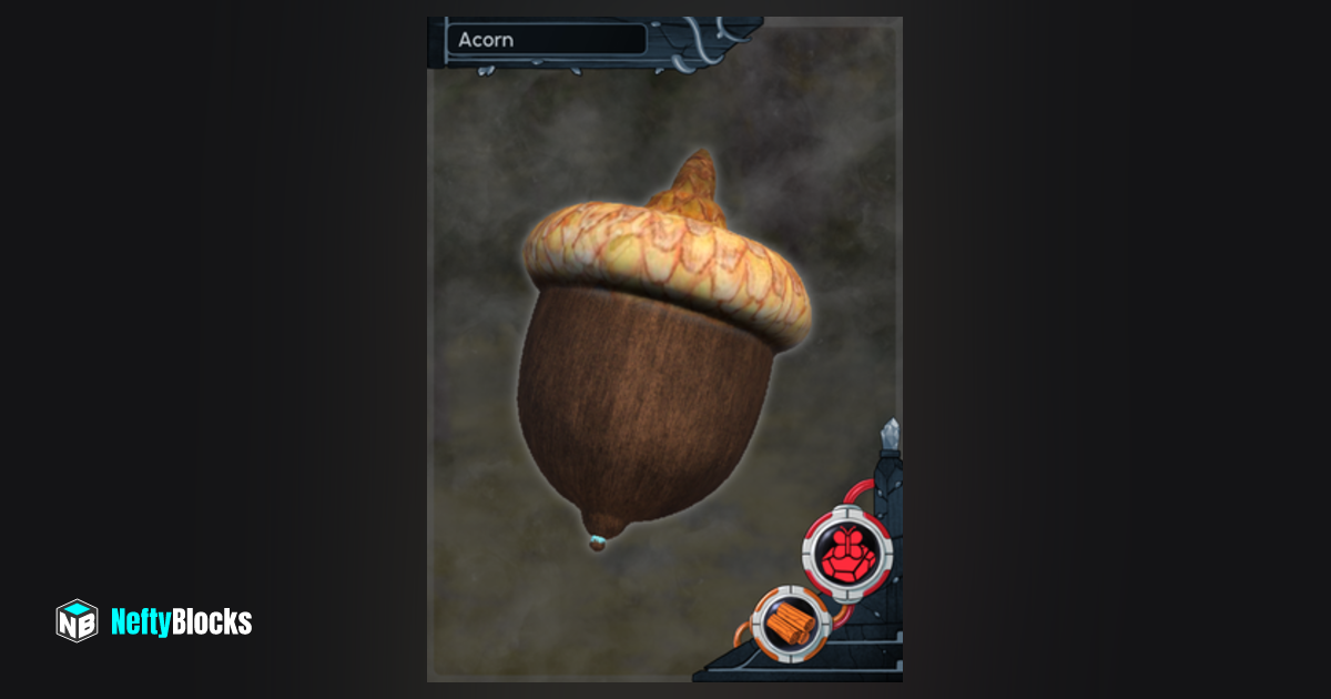 Acorn #349 | NeftyBlocks | The #1 Trade to Earn NFT Marketplace on WAX