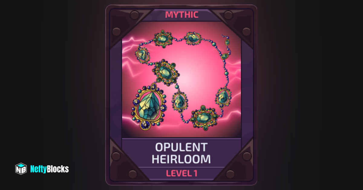 Opulent Heirloom – Level 1 | NeftyBlocks | The #1 Trade to Earn NFT ...