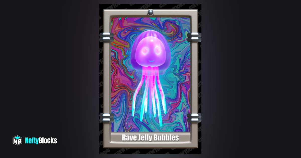 Rave Jelly Bubbles #1 | NeftyBlocks | The #1 Trade to Earn NFT ...