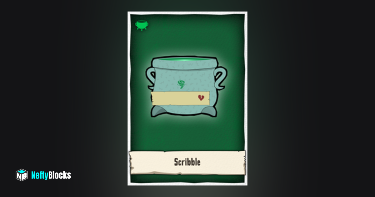 Scribble - Cauldron #10 | NeftyBlocks | The #1 Trade to Earn NFT Marketplace on WAX