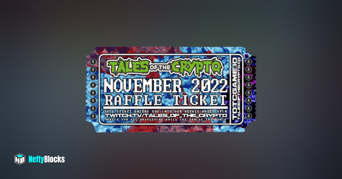 Raffle Ticket NOVEMBER 2022 #442 | NeftyBlocks | The #1 Trade to Earn ...