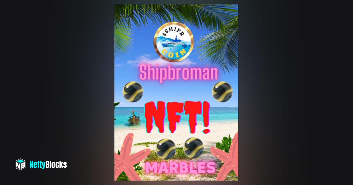 Marbles on Shipbroman #75 | NeftyBlocks | The #1 Trade to Earn NFT Marketplace on WAX