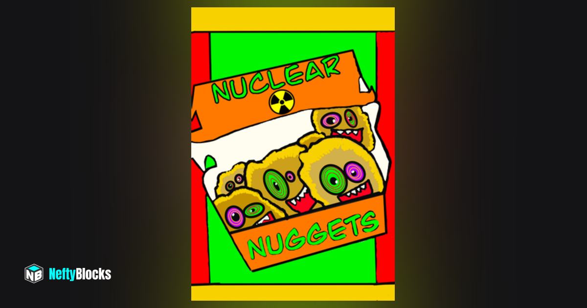 Nuclear Nuggets | NeftyBlocks | The #1 Trade to Earn NFT Marketplace on WAX